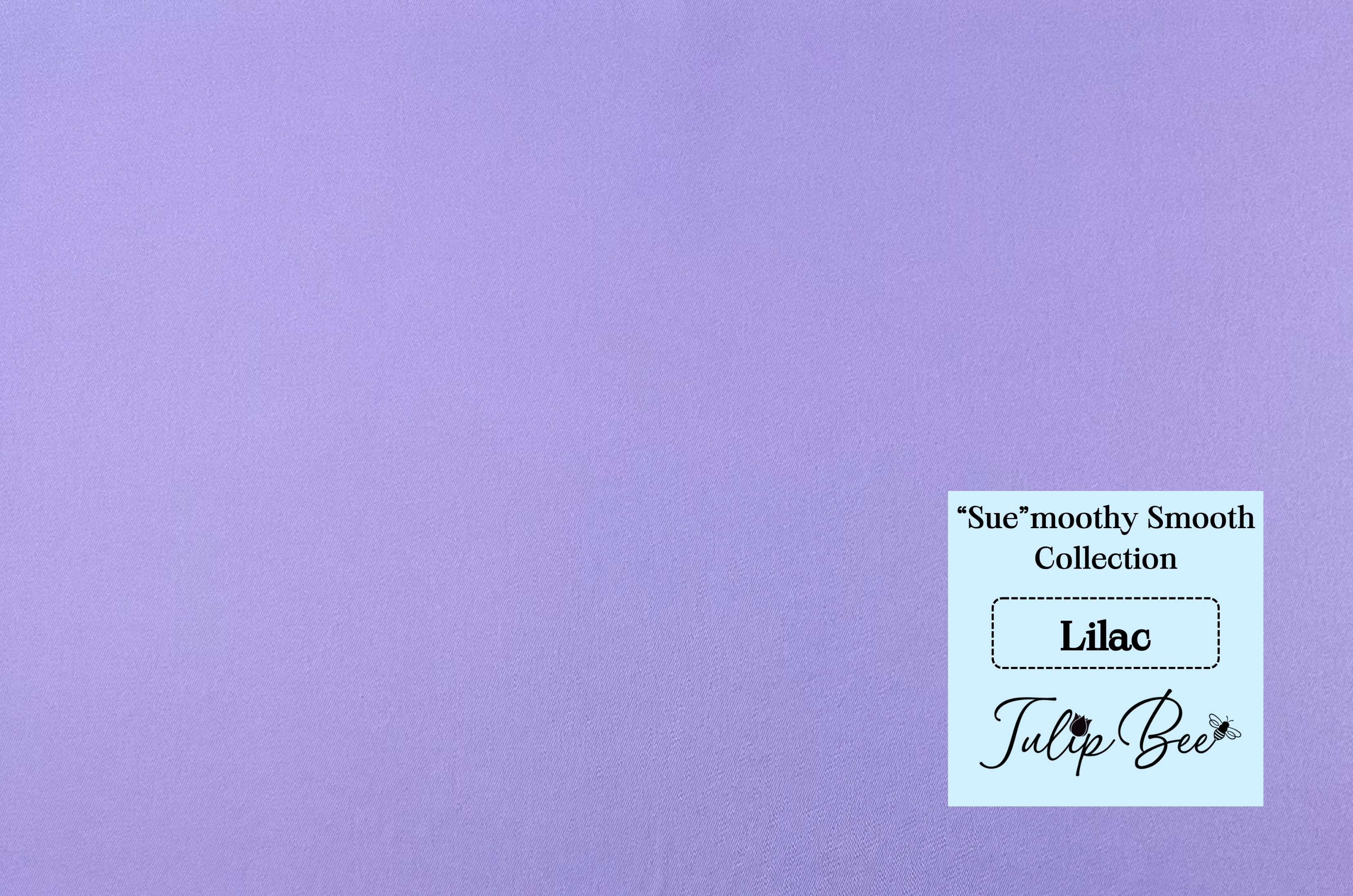 "Sue"moothy Smooth – Tulip Bee